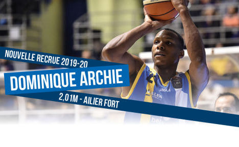Dominique ARCHIE signe au CCRB | Champagne Basket